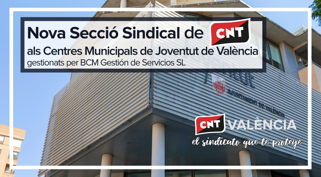 Cnt Constituye Una Sección Sindical En La Empresa Que Gestiona Los